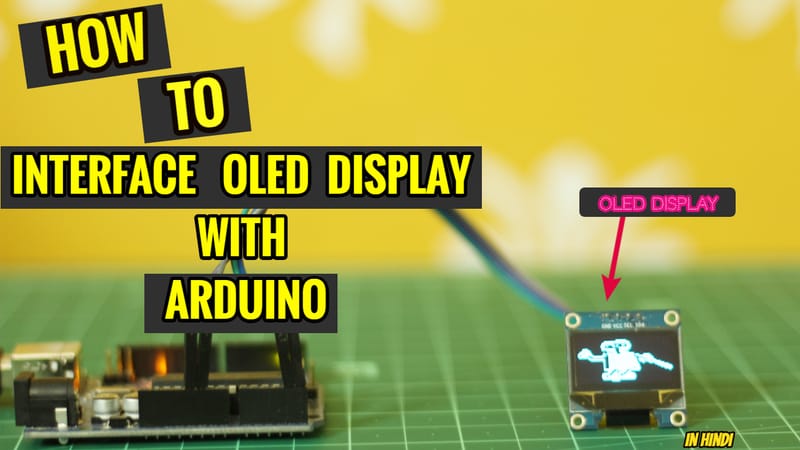 HOW TO INTERFACE OLED DISPLAY WITH ARDUINO - ENGINEER THIIS