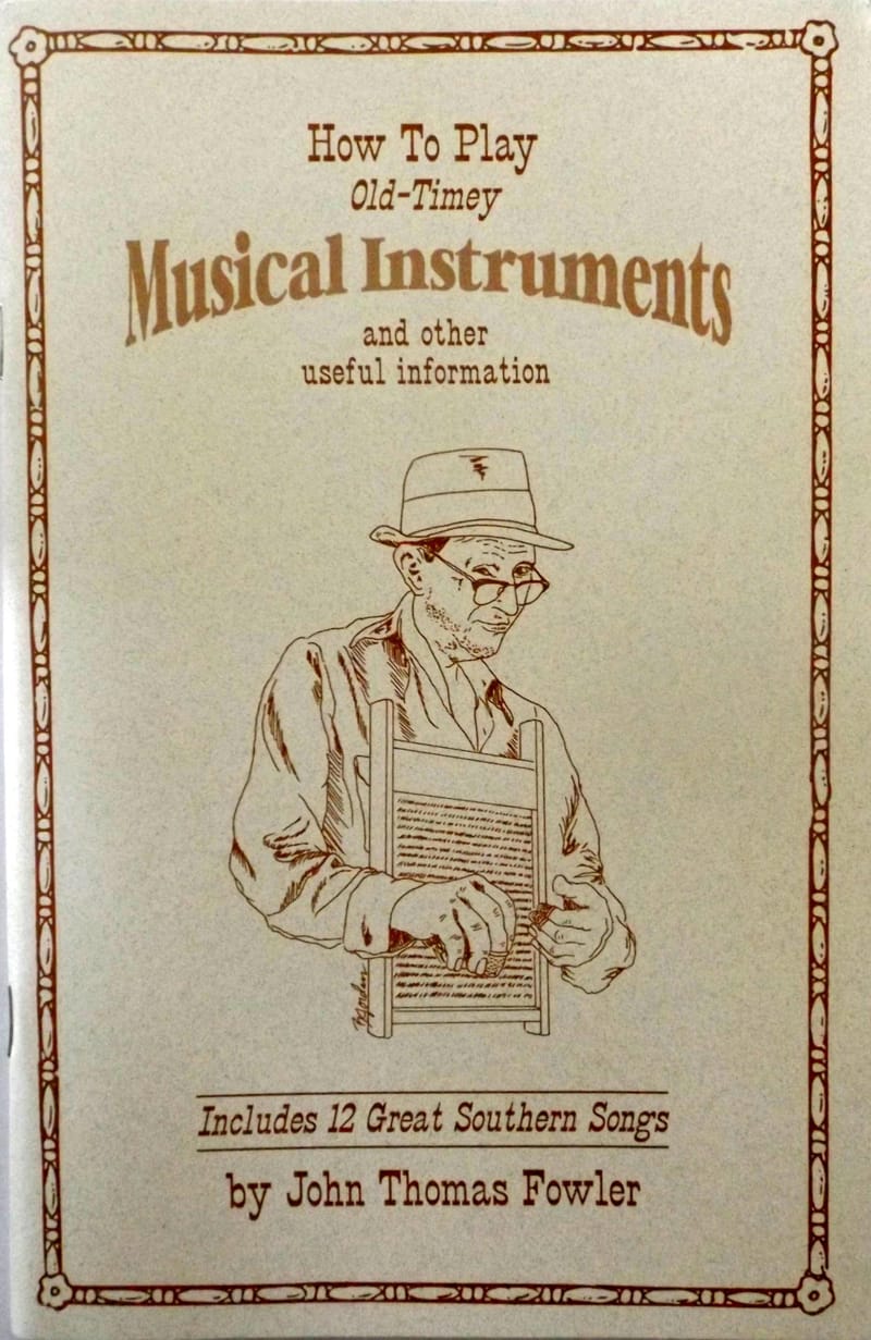 How to Play Old Timey Musical Instruments - Johnny Thomas Fowler