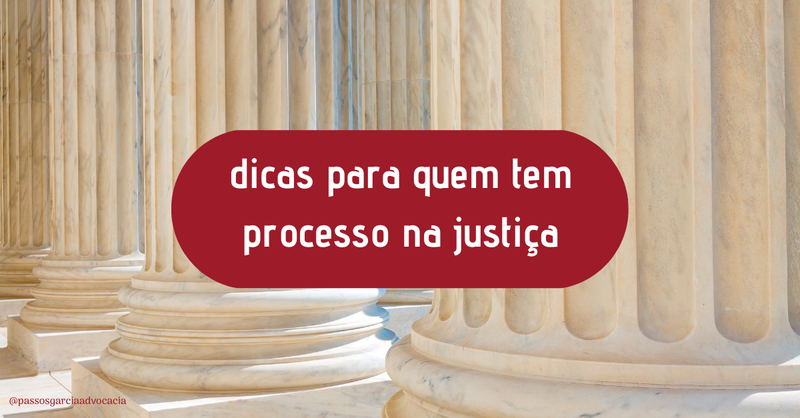 Dicas pra quem tem processo na justiça