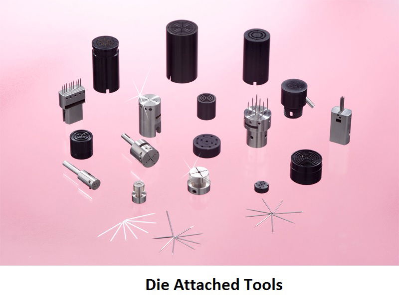 Die Attached Tools