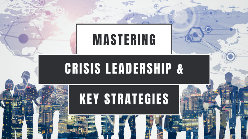 Leadership Lessons for Crisis Situations