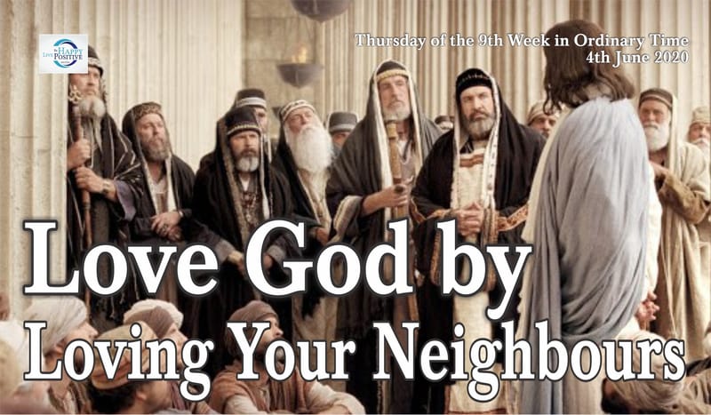 Love God by Loving your Neighbour. - Be Happy Live Positive