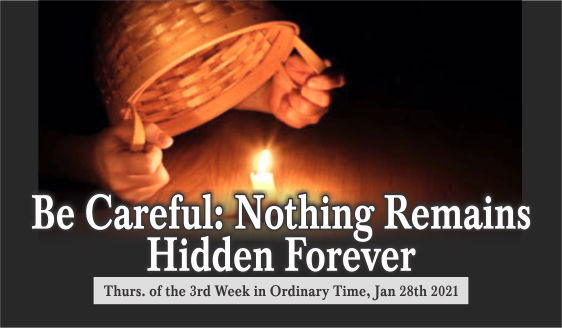 Be Careful: Nothing Remains Hidden Forever - Be Happy Live Positive