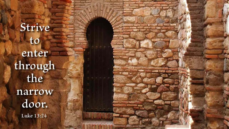 The Narrow Door of Faith - Be Happy Live Positive