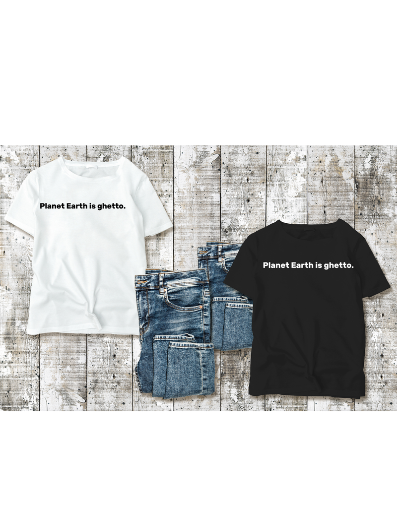 Planet Earth is Ghetto - The Art Flows