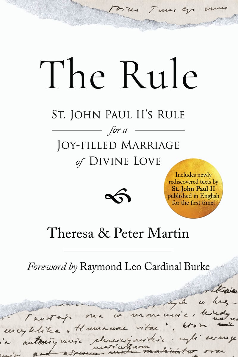 The Rule: St. John Paul II's Rule for a Joy-filled Marriage of Divine ...