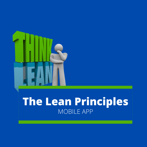 The Lean Principles Mobile App (FREE)