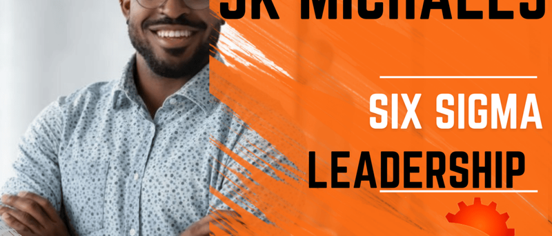 The Role of Leadership in Lean Six Sigma