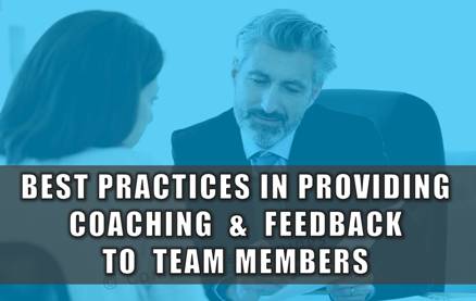 Best Practices in Providing Coaching and Feedback to Team Members