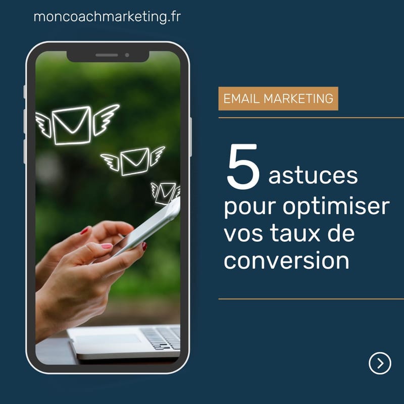 5 astuces pour optimiser vos taux de conversion - Mon Coach Marketing
