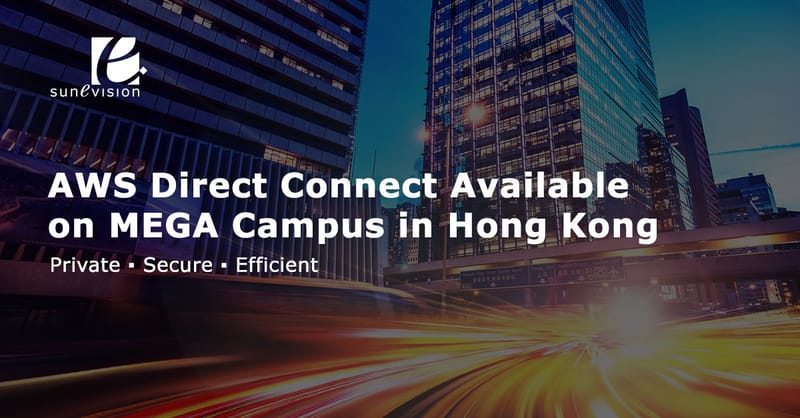 AWS Direct Connect on MEGA Campus | SUNeVision