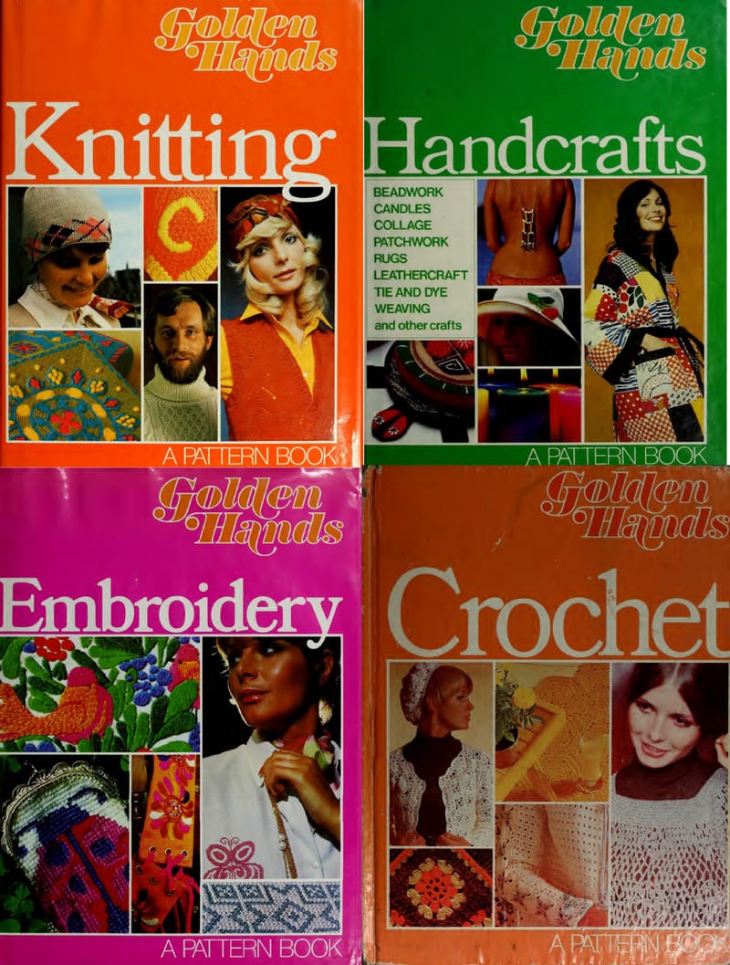Golden Hands Books from 1972 - knitting crochet embroidery handicrafts