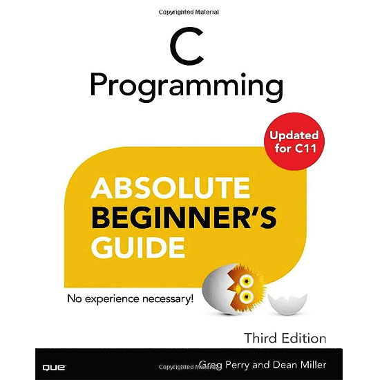 C PROGRAMMING Absolute Beginner s Guide 