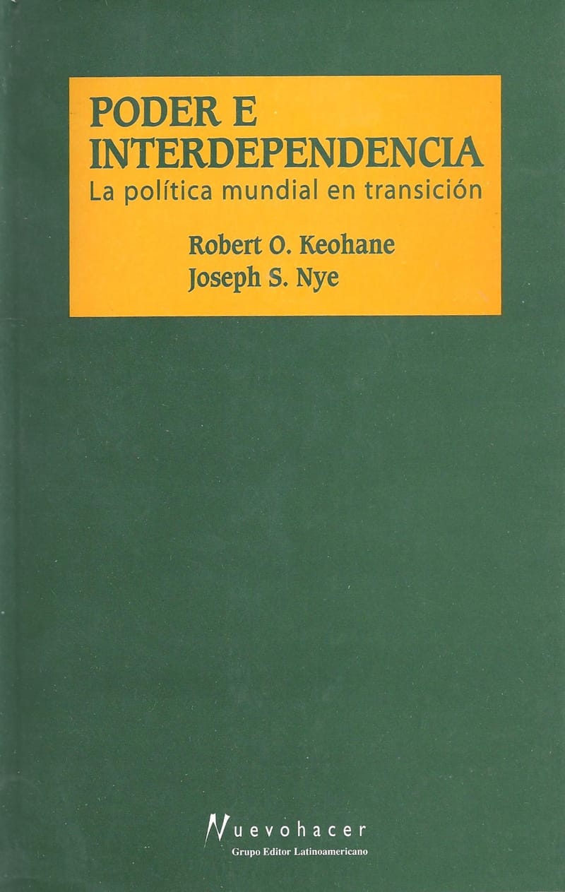 Poder e interdependencia. La política mundial en transición (Robert O ...
