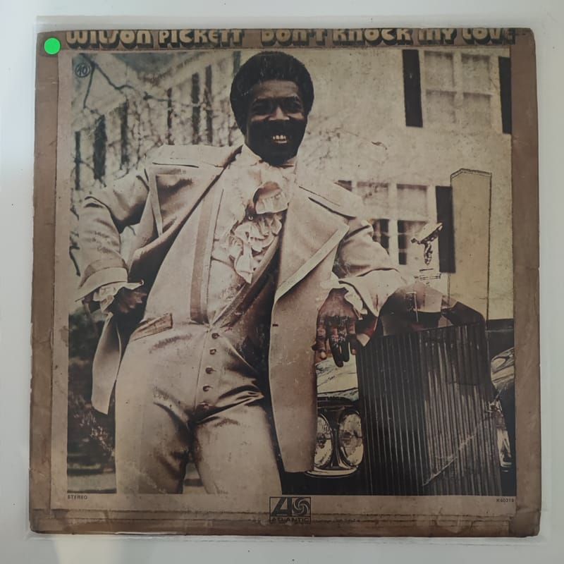 Wilson Pickett – Don't Knock My Love - תקליט Wilson Pickett – Don't Knock My Love - תקליט