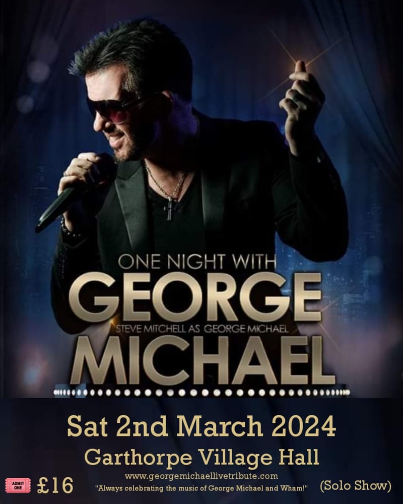 STEVE MITCHELL CELEBRATING THE MUSIC OF GEORGE MICHAEL - LIVE MUSIC GARTHORPE LINCOLNSHIRE