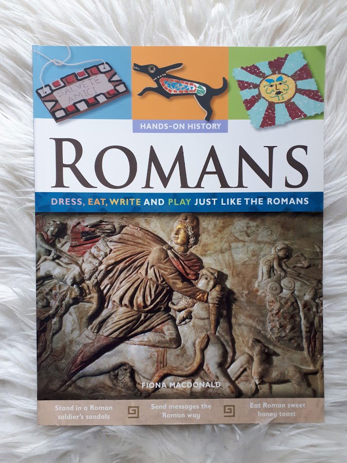 Romans: Dress, Eat, Write and Play Just Like the Romans (Hands-On ...