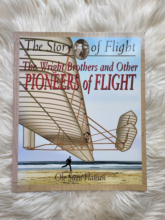 The Story of Flight: The Wright Brothers and Other Pioneer of Flight ...
