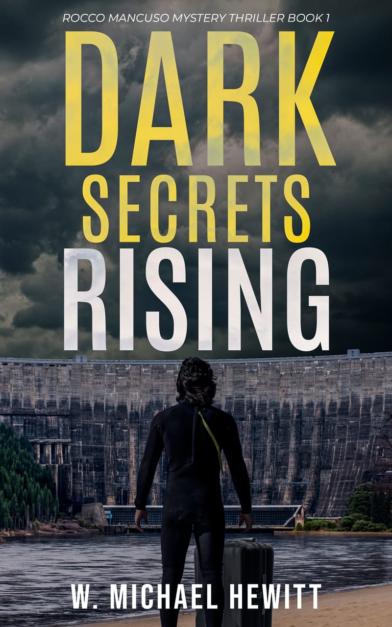 Dark Secrets Rising - W. Michael Hewitt #Mystery #Thriller #Writer