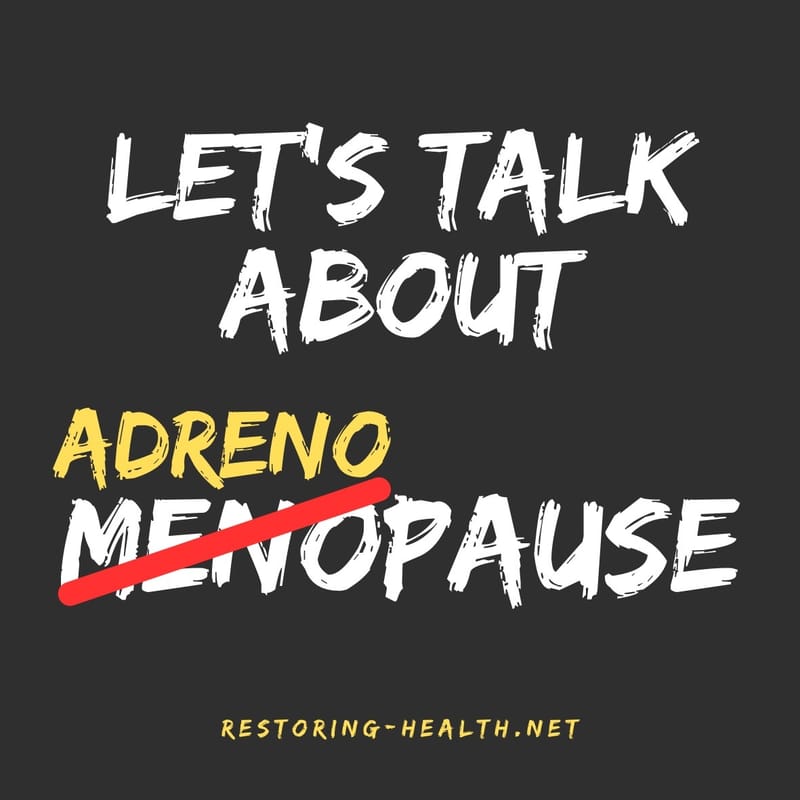 Let’s talk about Adrenopause