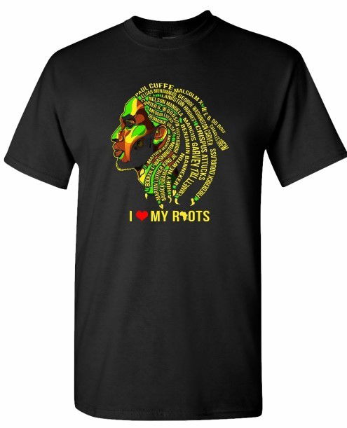 (Men) I Love My Roots - Black History T-Shirt - DDB PRODUCTIONS LLC