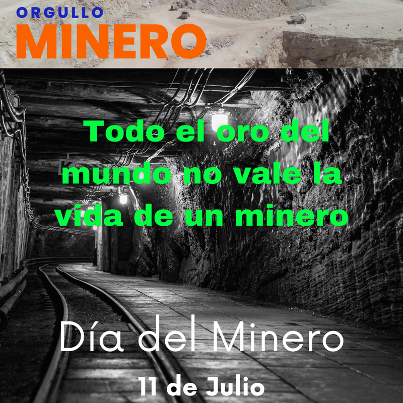 11 de julio - Día del Minero - Orgullo Minero