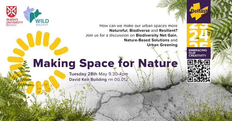 Making Space for Nature Conference - Wild Belfast