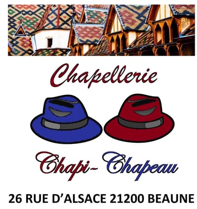 CHAPI-CHAPEAU BEAUNE - CHAPELERIE CHAPI-CHAPEAU BEAUNE